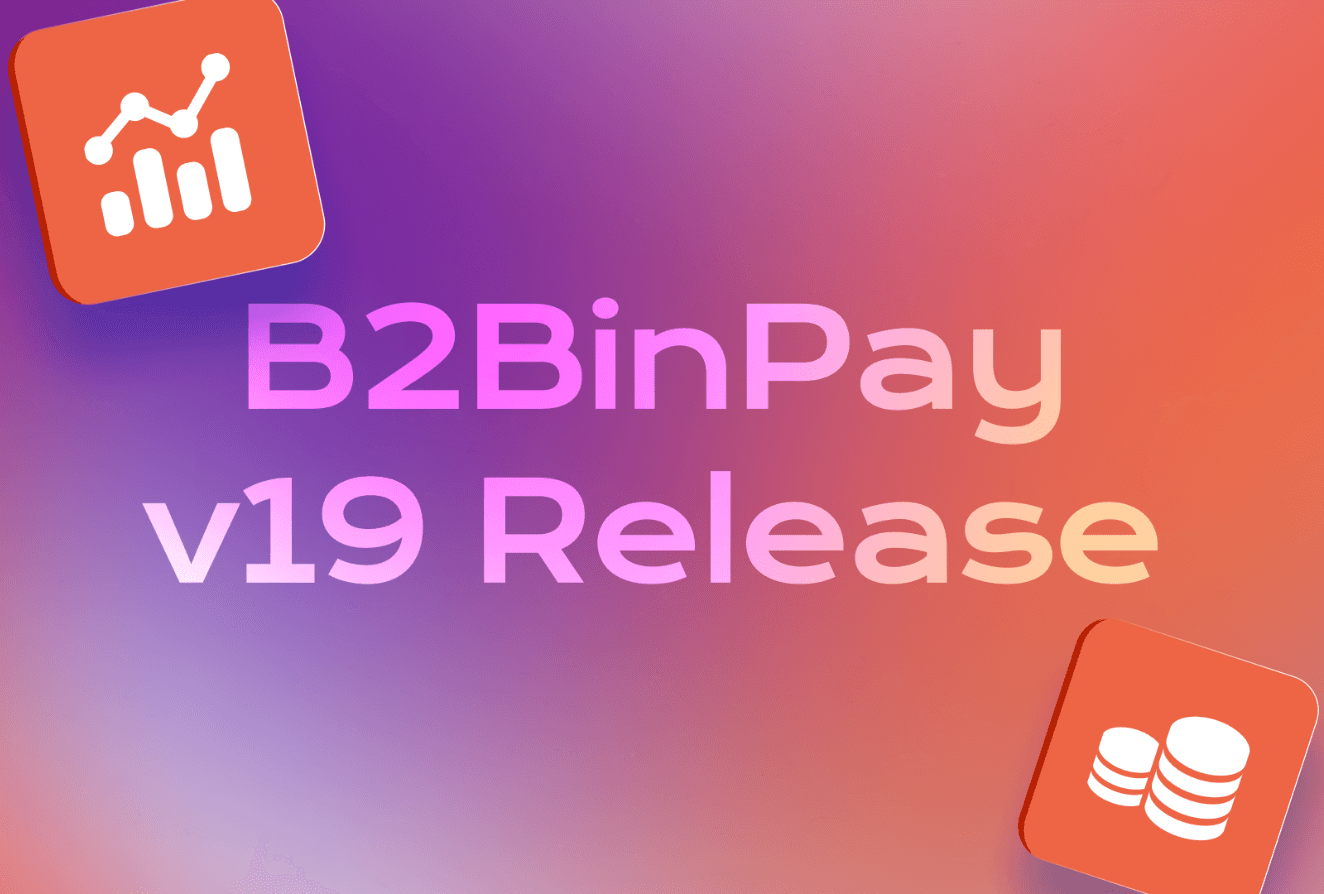 B2BinPay v19 Instant Swaps and Expanding Blockchain Support