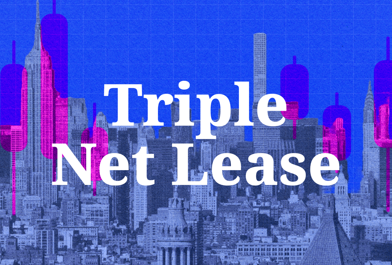 What Is a Triple Net Lease? Meaning, Benefits, Strategies